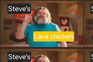 Steve's lava chicken
